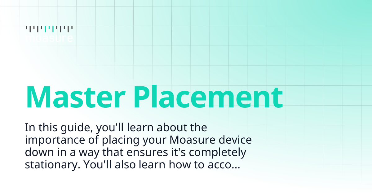 Master Placement | Moasure User Guide