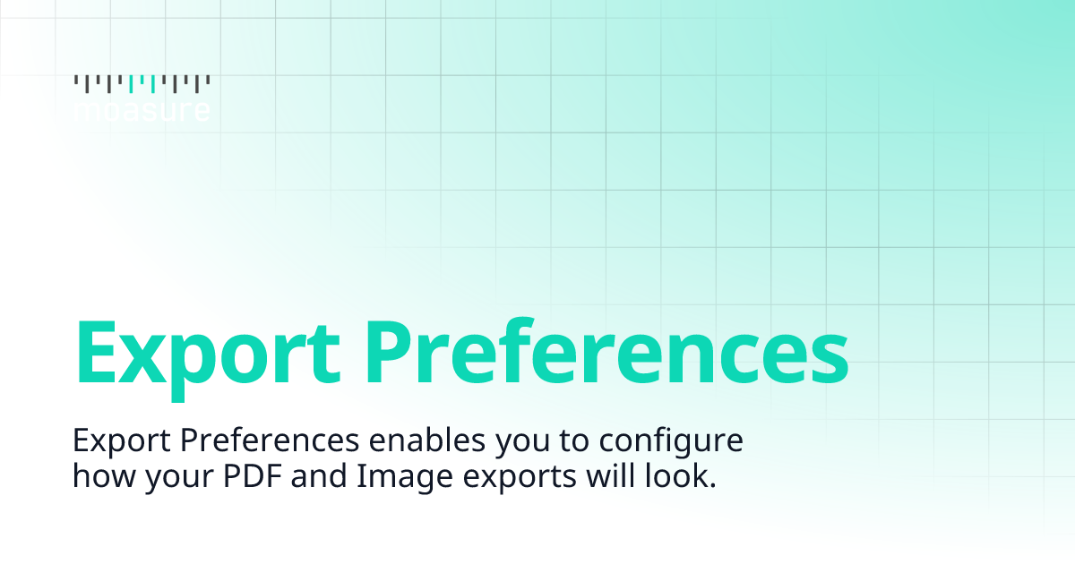 Export Preferences | Moasure User Guide