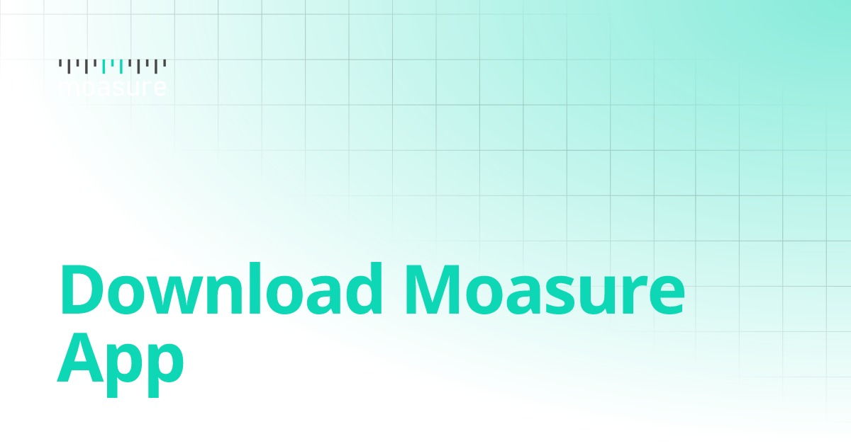 Download Moasure App | Moasure User Guide