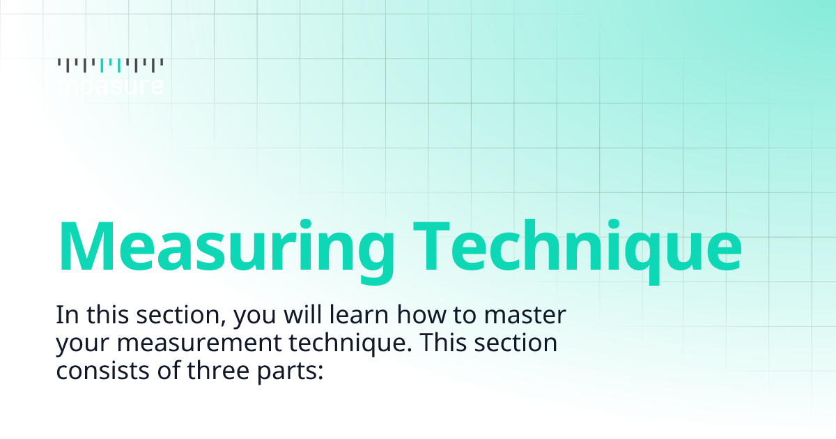 Measuring Technique | Moasure User Guide