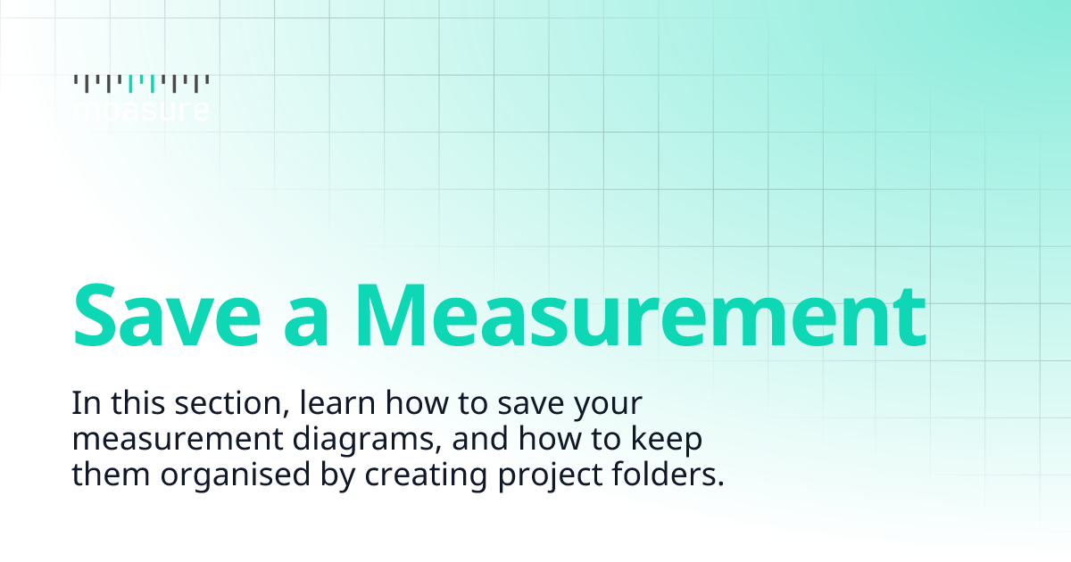 Save a Measurement | Moasure User Guide