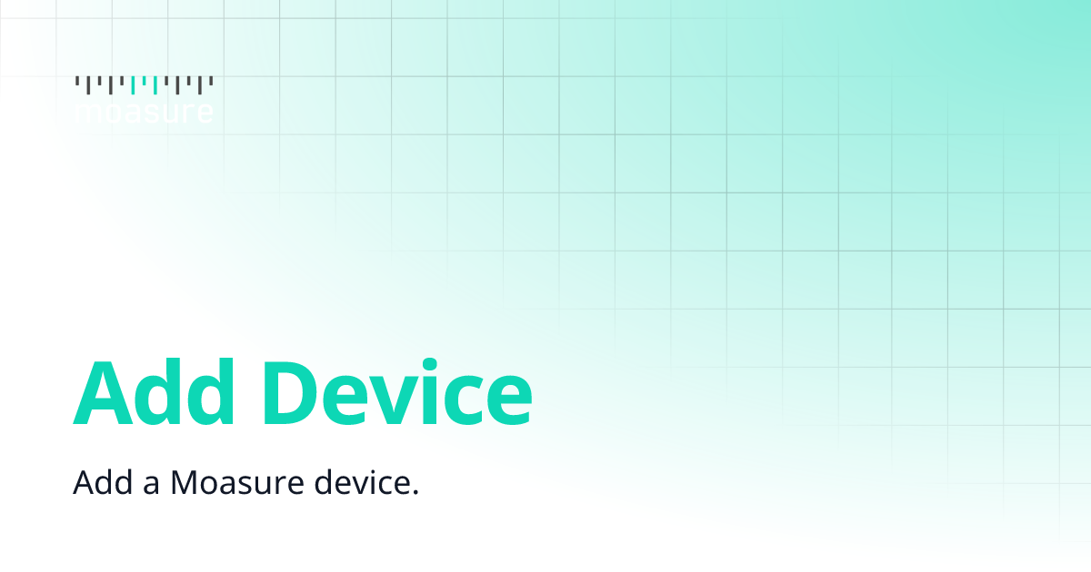 Add Device | Moasure User Guide