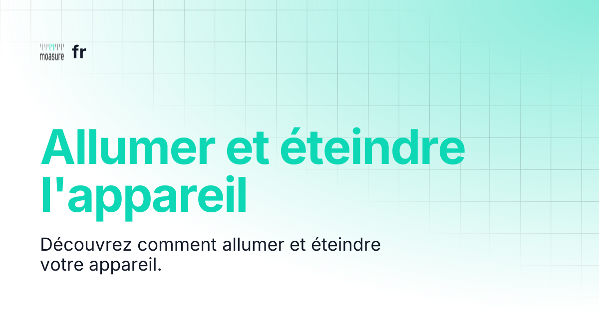 Allumer et éteindre l'appareil | fr